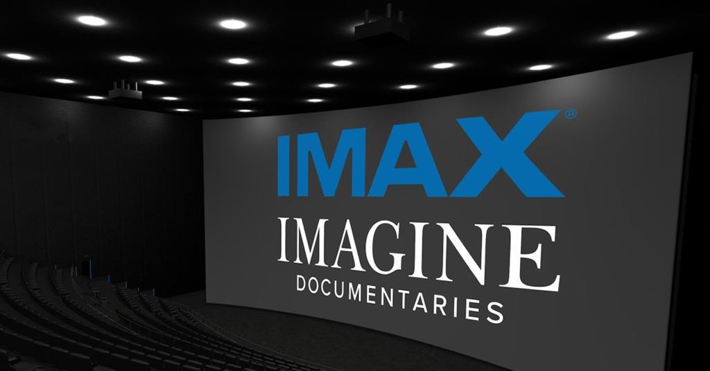 IMAX Corporation, Imagine Documentaries sign five-film deal | News | Screen